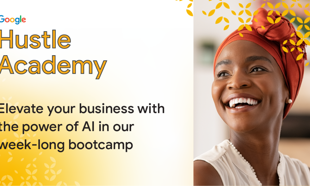 Google's Hustle Academy Re-launches with AI Focus to Empower African ...