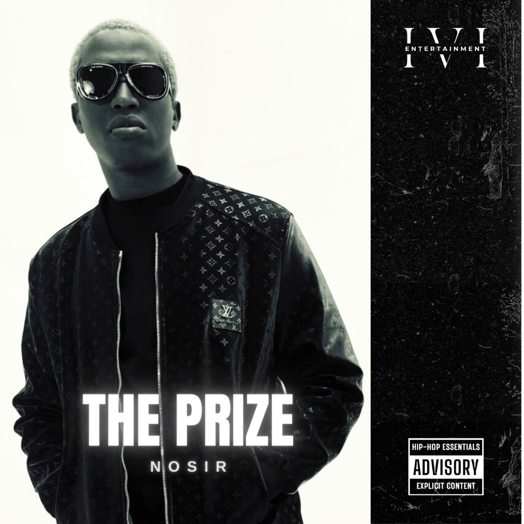 Nigerian Rapper Nosir Unleashes Hard-Hitting New Single "The Prize ...